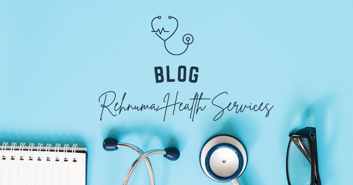 Blog - Rehnuma Health Services